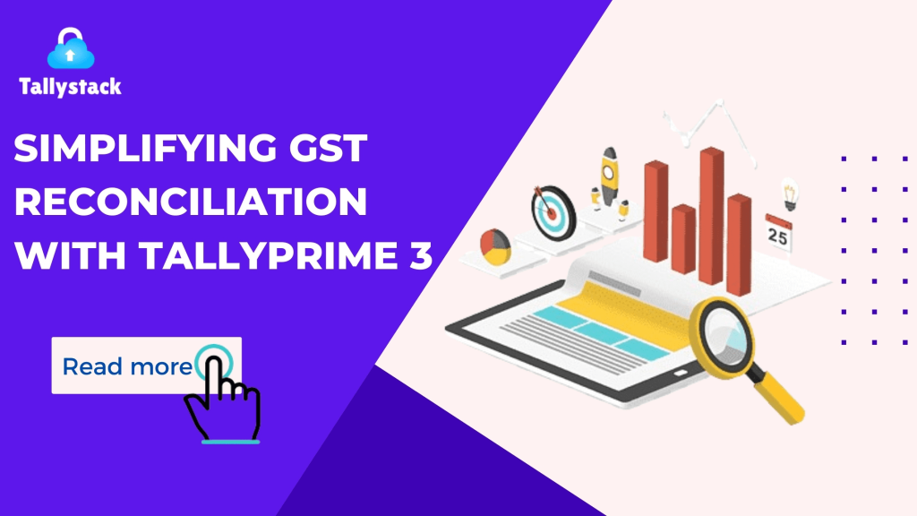 Simplifying GST Reconciliation with TallyPrime 3 – Tallystack