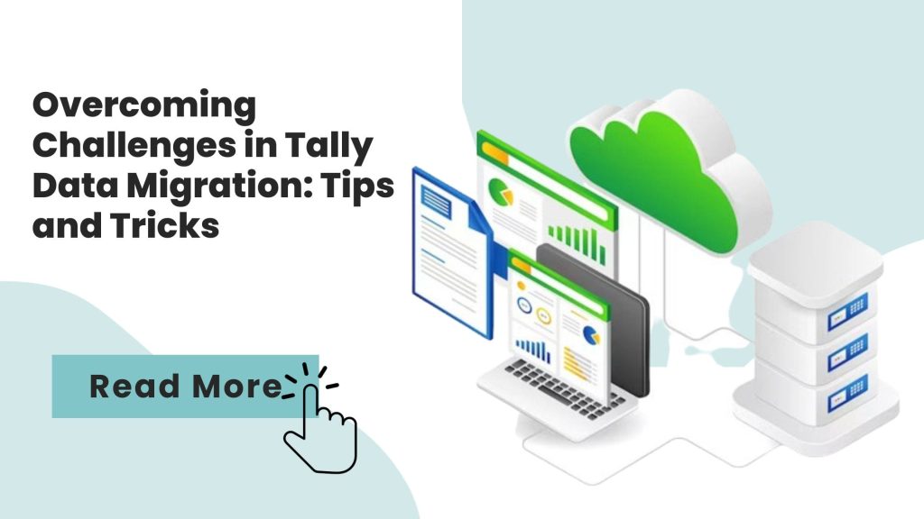 Overcoming Challenges in Tally Data Migration: Tips and Tricks – Tallystack